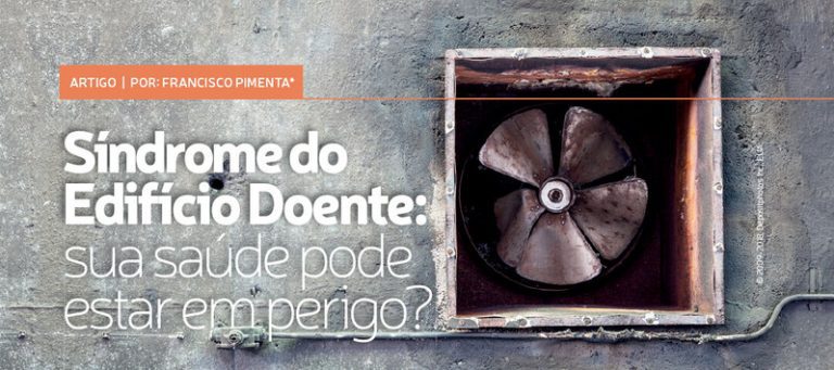 Síndrome do Edifício Doente: sua saúde pode estar em perigo? - Revista ...